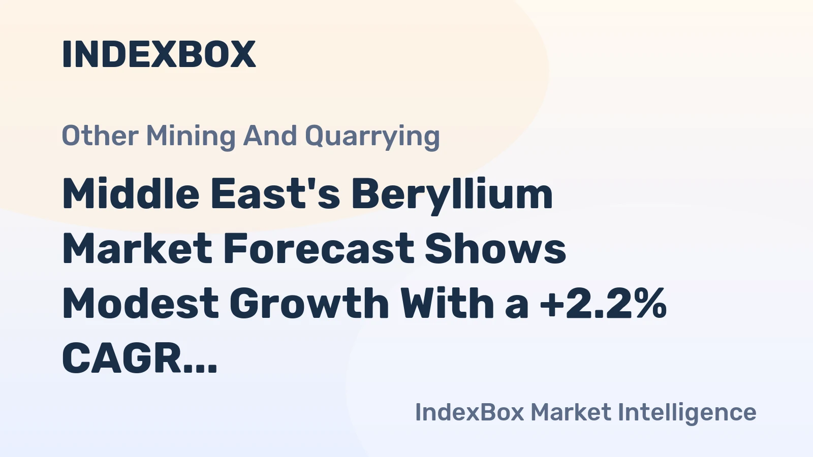 Middle East's Beryllium Market Forecast Shows Modest Growth With a +2.2% CAGR in Value