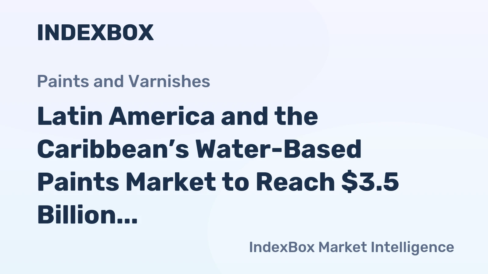 Latin America and the Caribbean’s Water-Based Paints Market to Reach $3.5 Billion by 2035