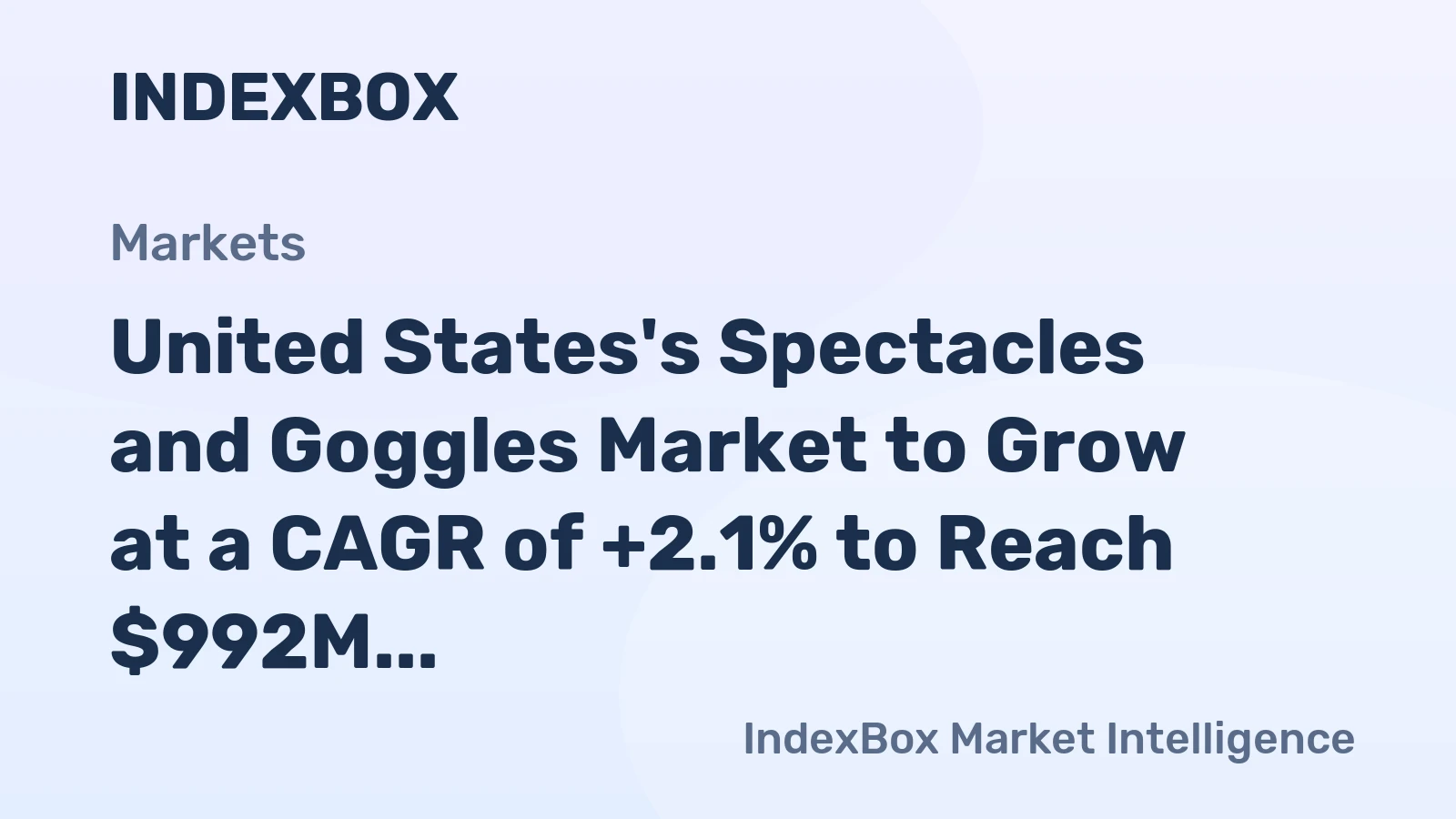 United States's Spectacles and Goggles Market to Grow at a CAGR of +2.1% to Reach $992M by 2035