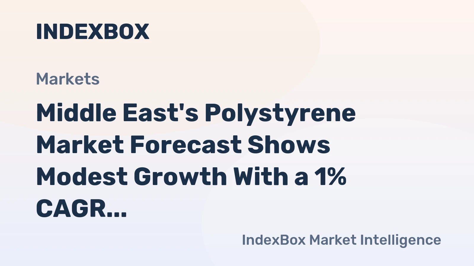 Middle East's Polystyrene Market Forecast Shows Modest Growth With a 1% CAGR in Value Through 2035