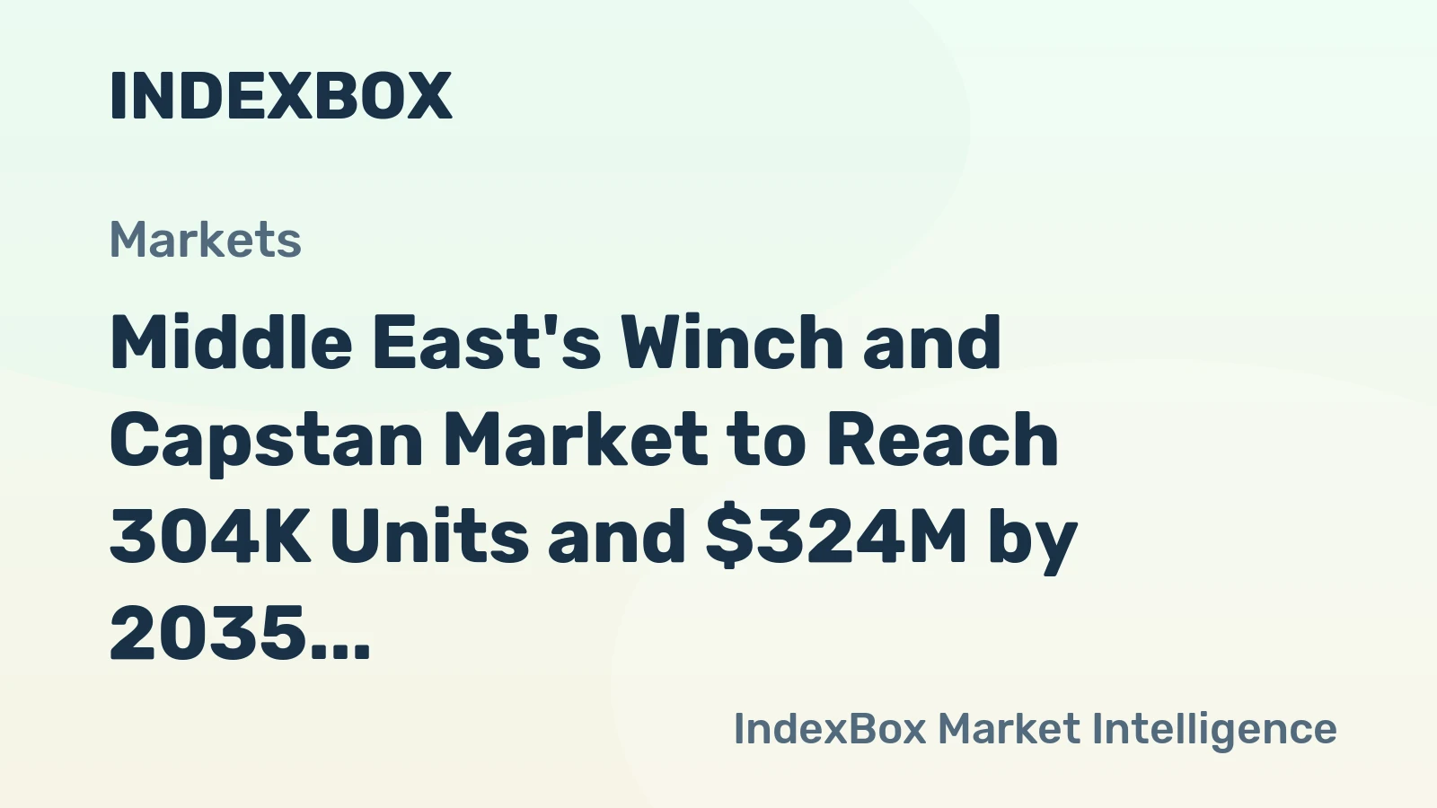 Middle East's Winch and Capstan Market to Reach 304K Units and $324M by 2035, with Modest Growth Forecasted