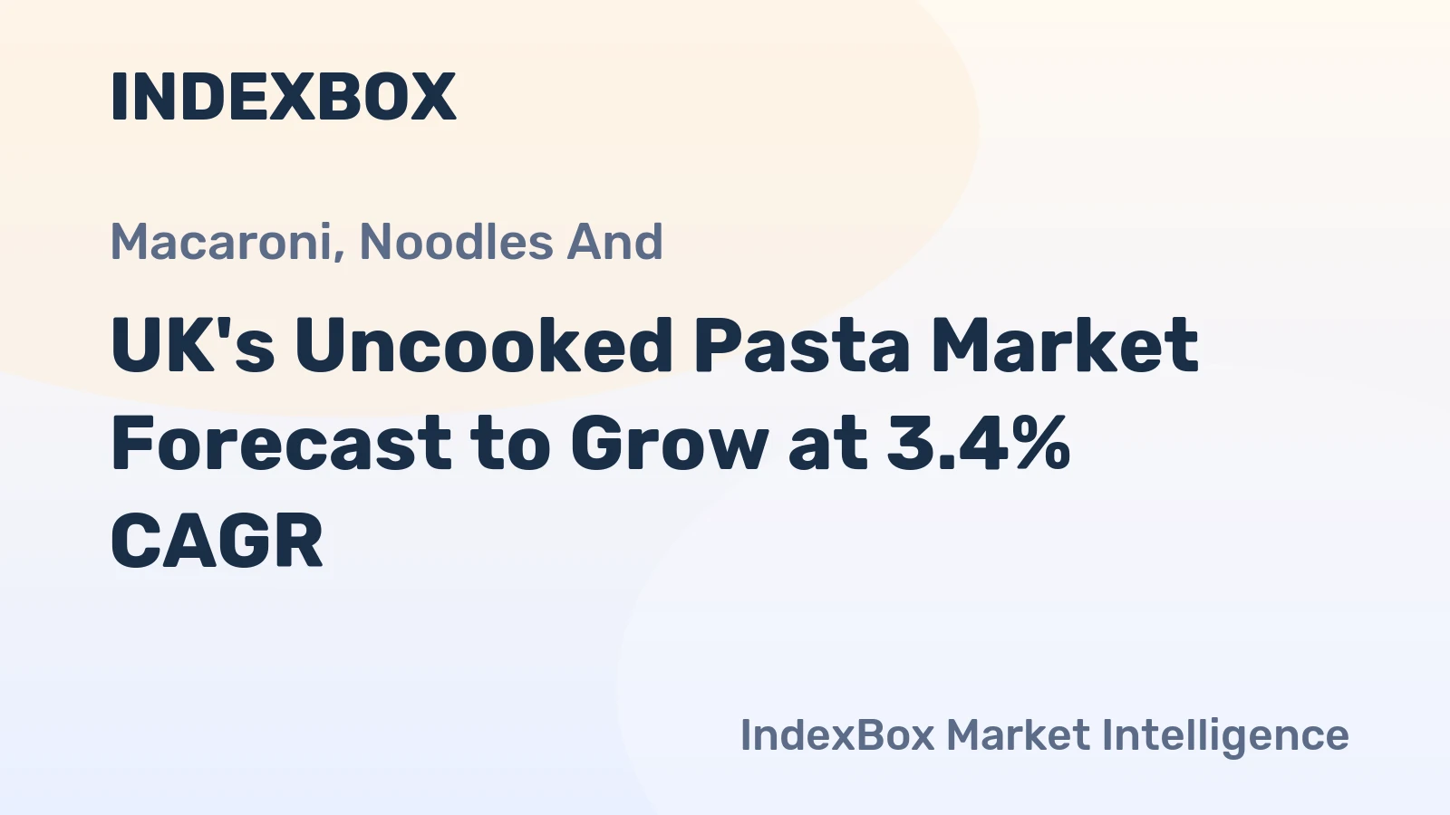 UK's Uncooked Pasta Market Forecast to Grow at 3.4% CAGR