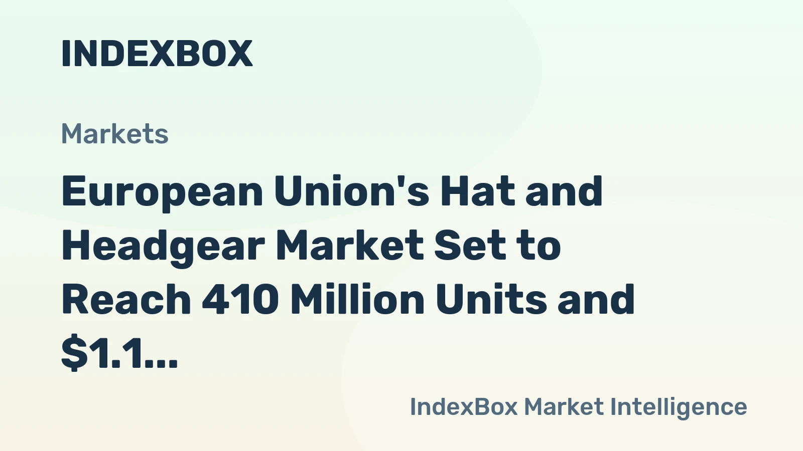 European Union's Hat and Headgear Market Set to Reach 410 Million Units and $1.1 Billion by 2035