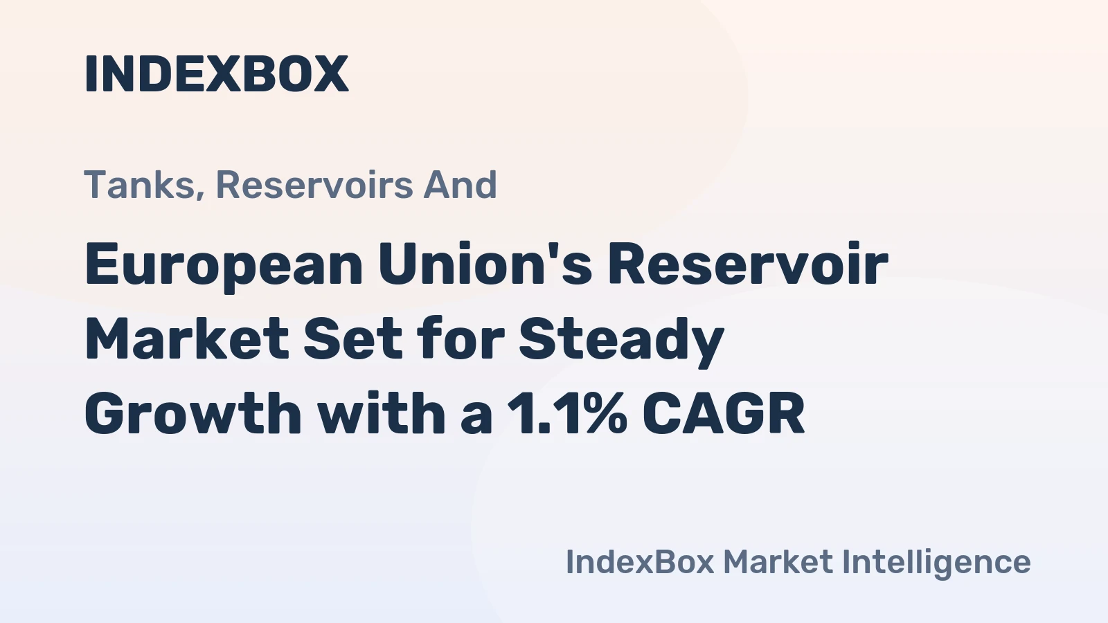 European Union's Reservoir Market Set for Steady Growth with a 1.1% CAGR