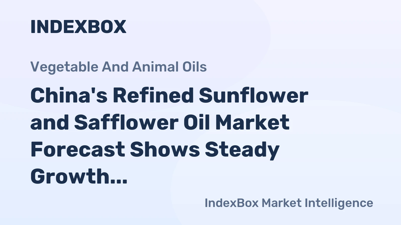 China's Refined Sunflower and Safflower Oil Market Forecast Shows Steady Growth with 1.2% CAGR Through 2035