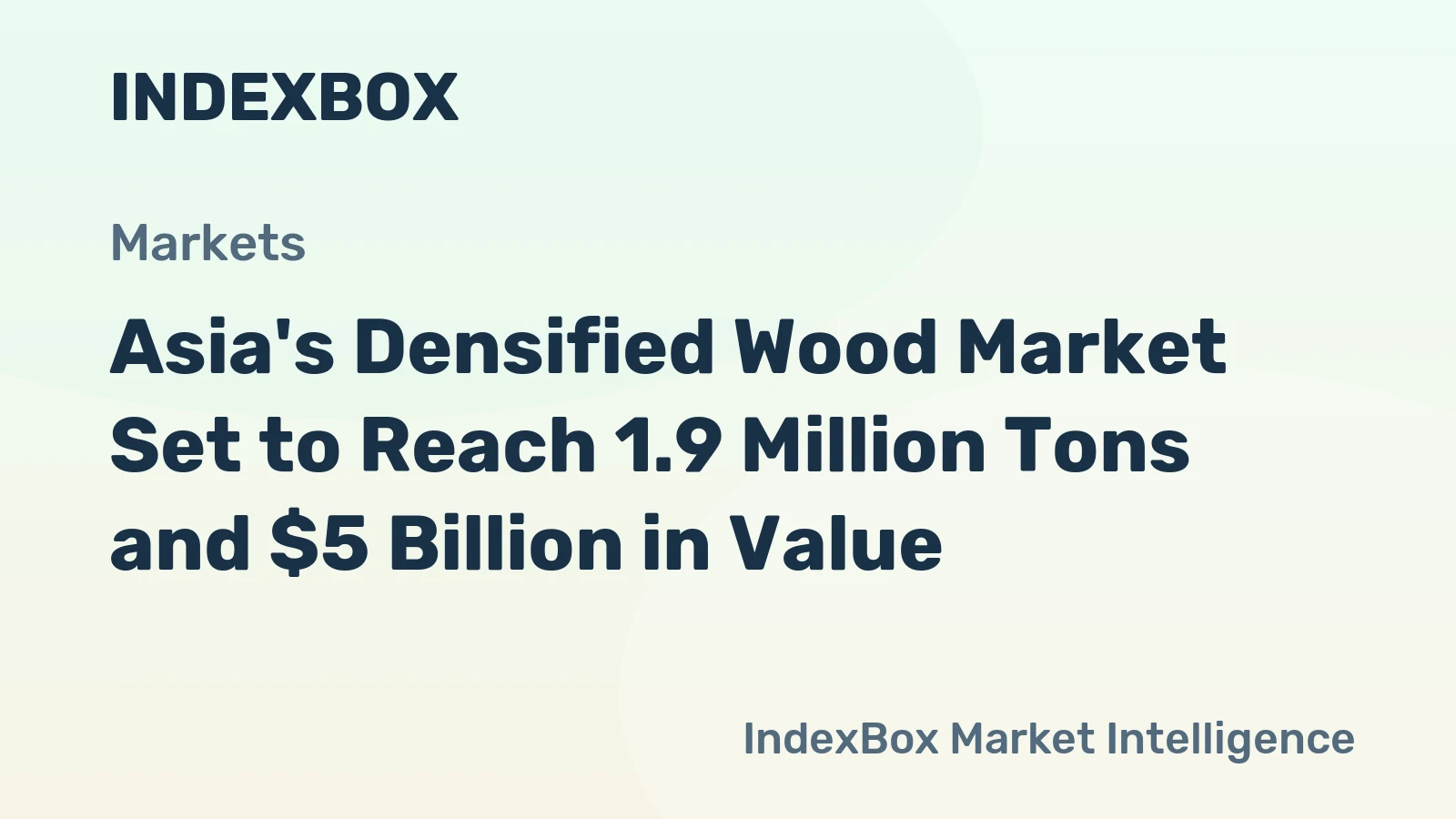 Asia's Densified Wood Market Set to Reach 1.9 Million Tons and $5 Billion in Value