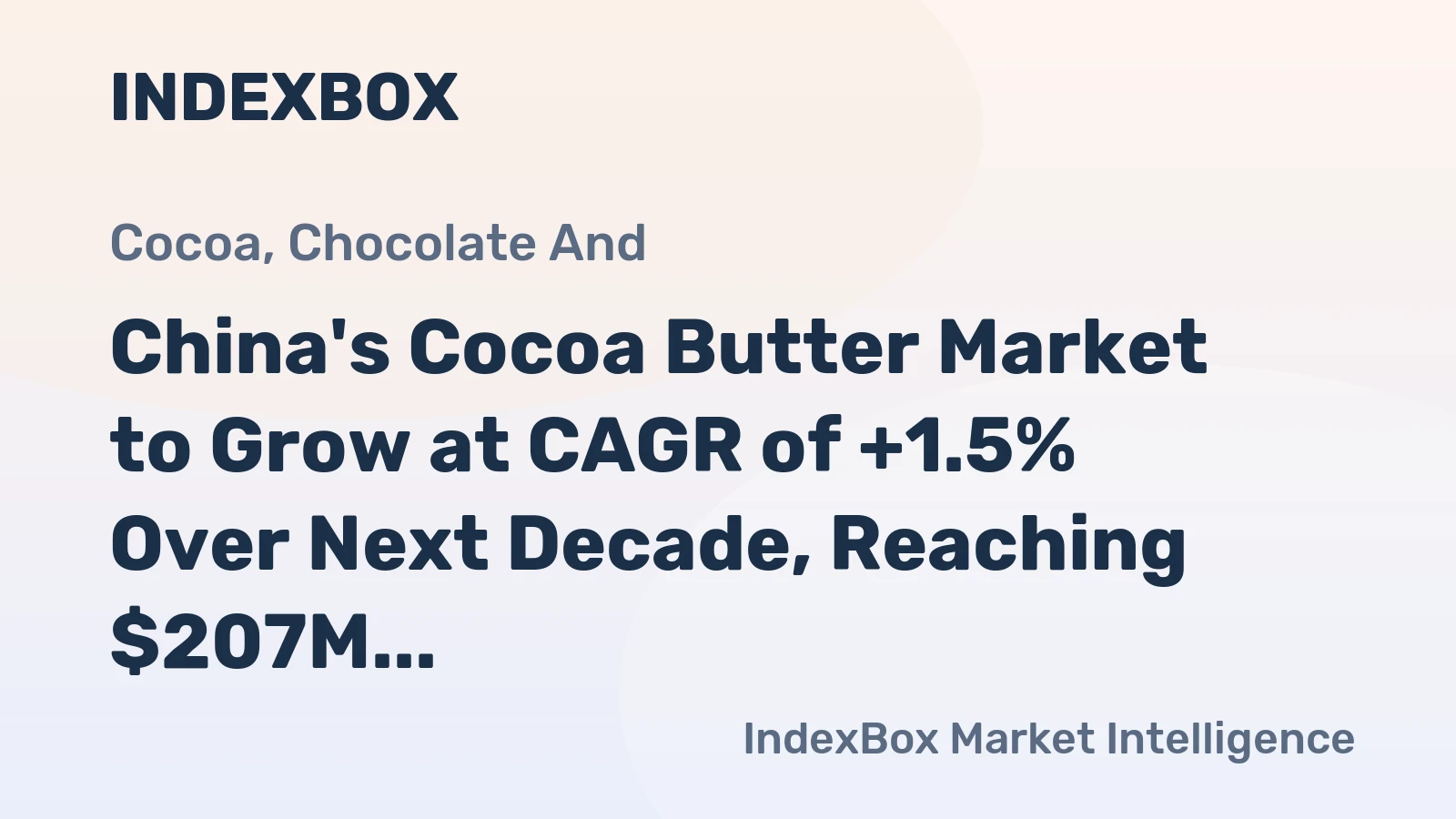 China's Cocoa Butter Market to Grow at CAGR of +1.5% Over Next Decade, Reaching $207M by 2035