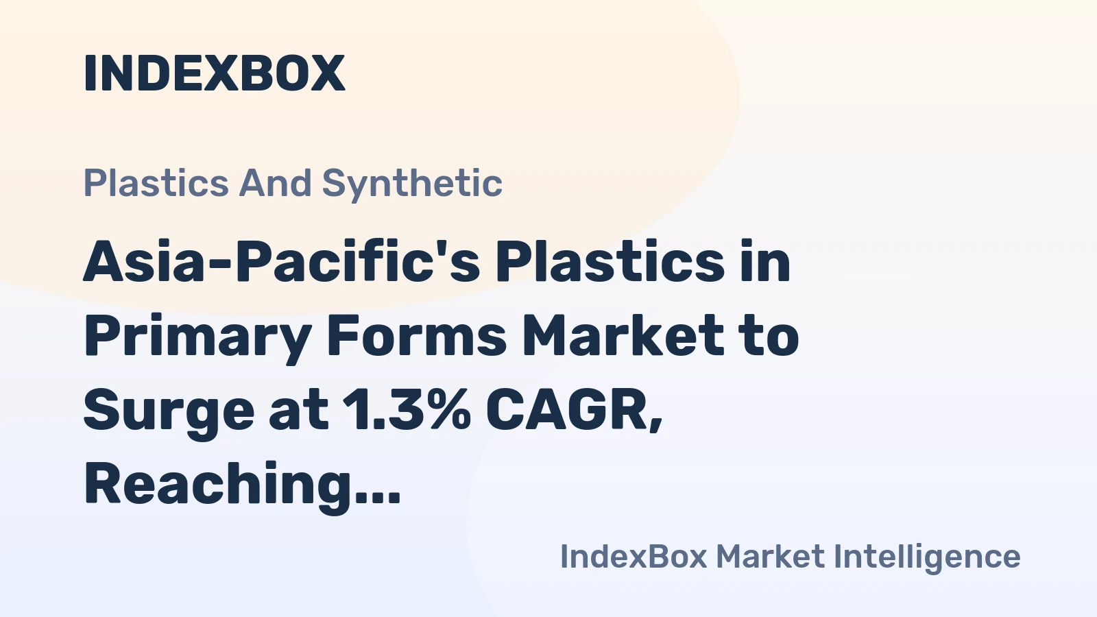 Asia-Pacific's Plastics in Primary Forms Market to Surge at 1.3% CAGR, Reaching $556.2B by 2035