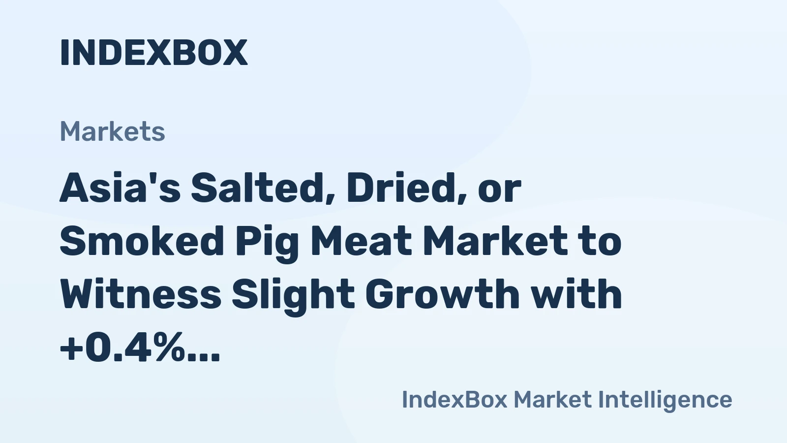 Asia's Salted, Dried, or Smoked Pig Meat Market to Witness Slight Growth with +0.4% CAGR
