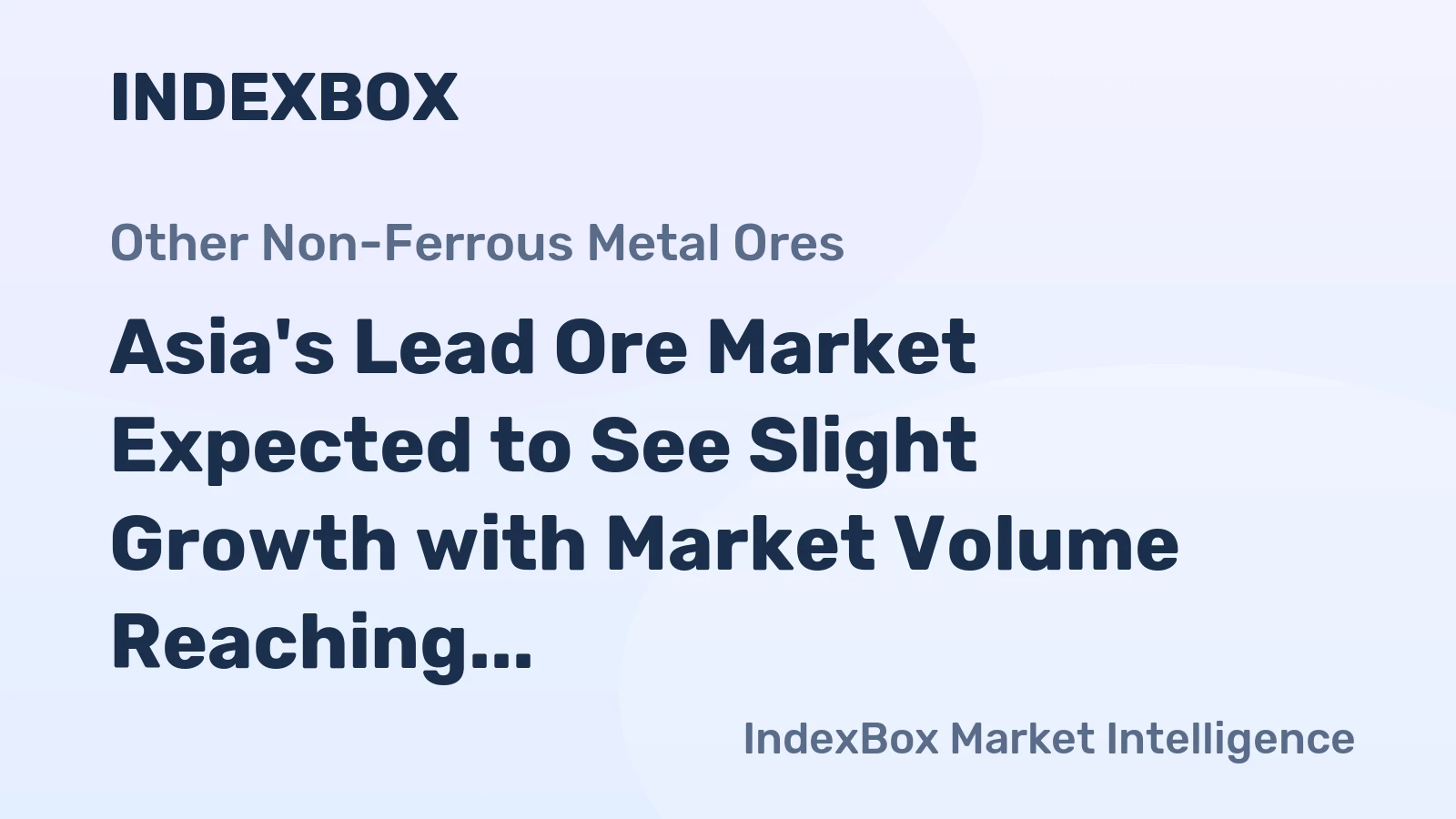 Asia's Lead Ore Market Expected to See Slight Growth with Market Volume Reaching 9.1M Tons and Market Value at $15.3B by 2035