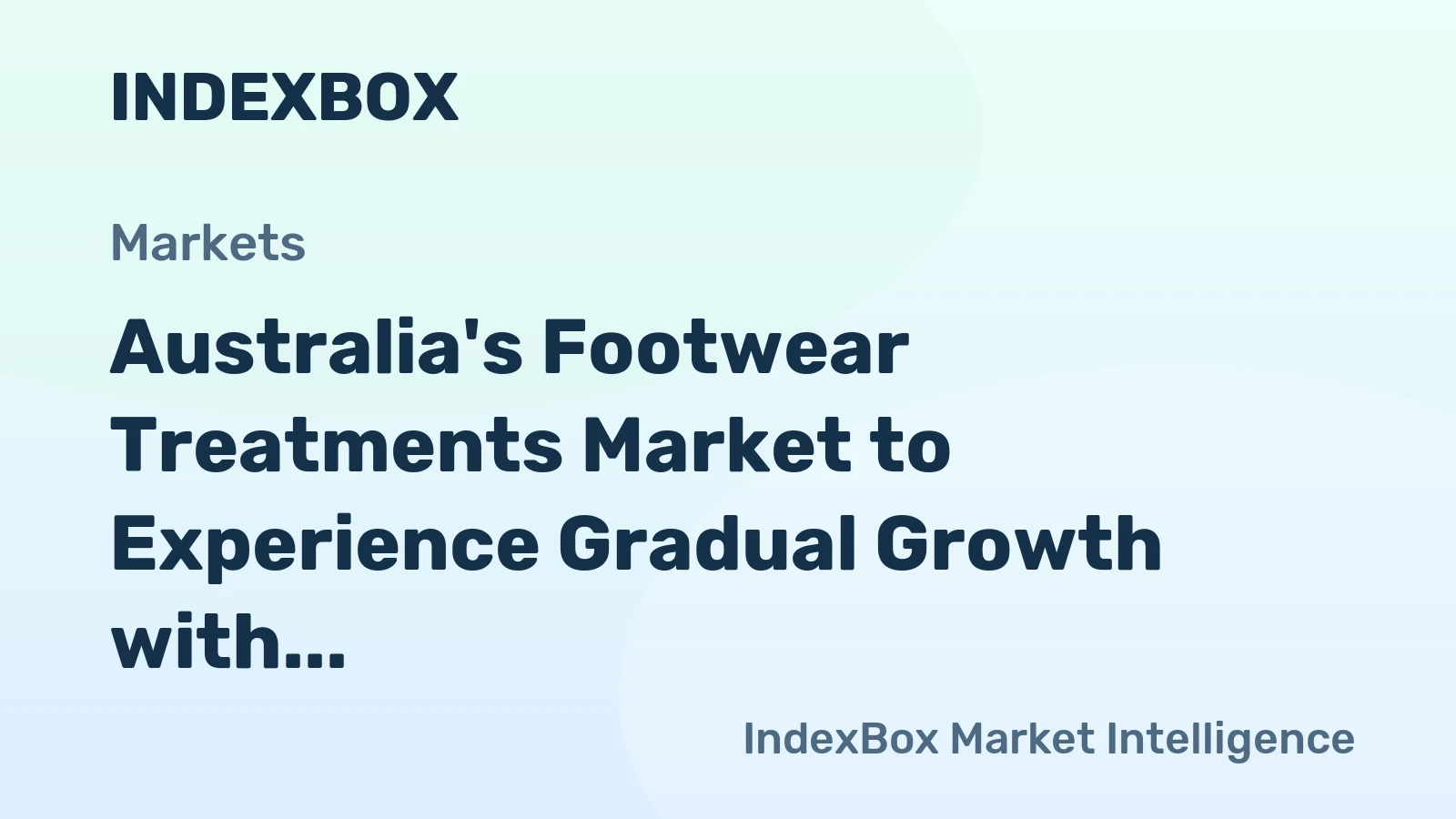 Australia's Footwear Treatments Market to Experience Gradual Growth with Projected CAGR of +0.4% by 2035