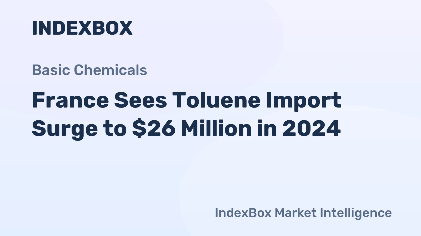 France Sees Toluene Import Surge to $26 Million in 2024
