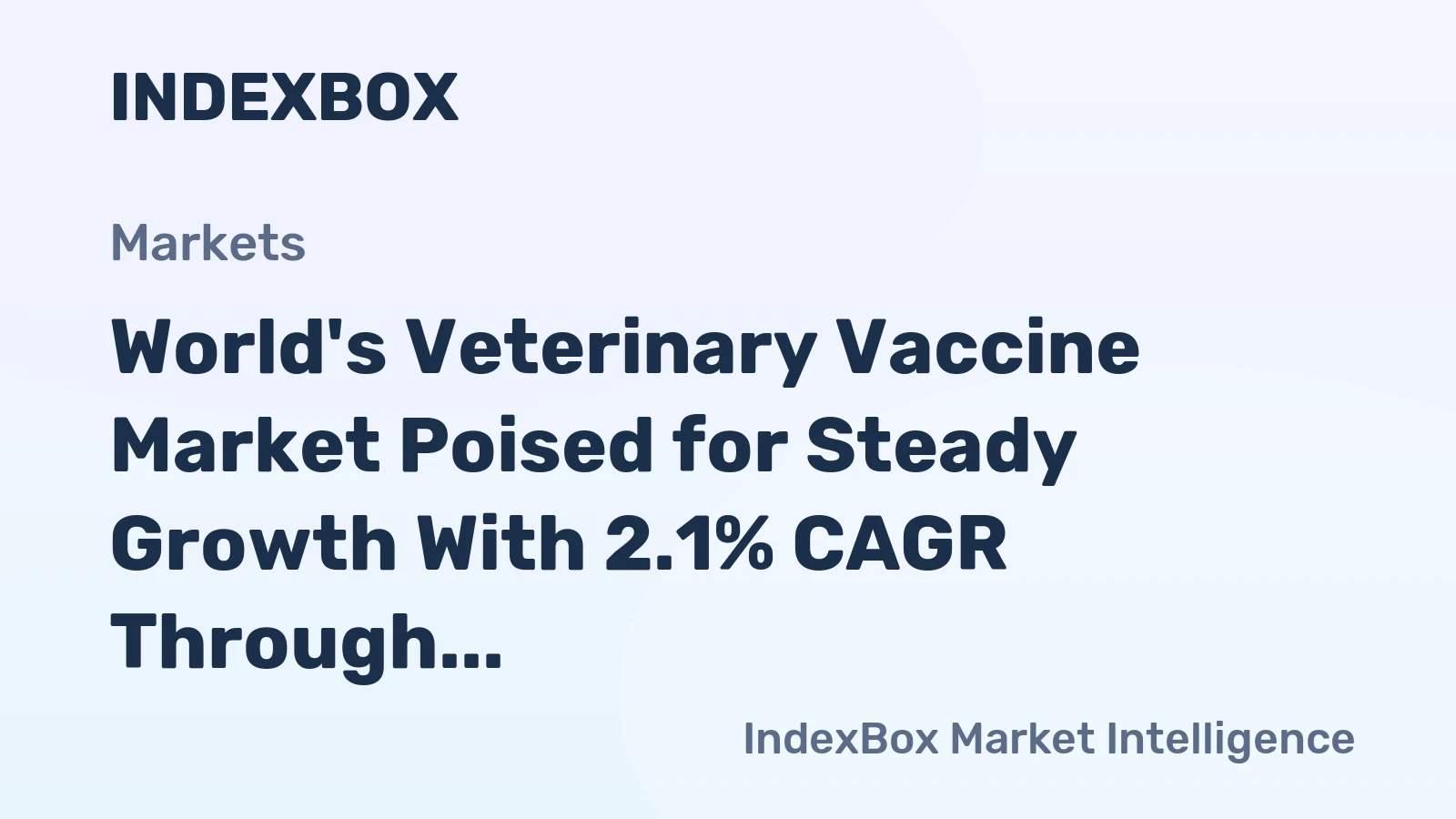World's Veterinary Vaccine Market Poised for Steady Growth With 2.1% CAGR Through 2035