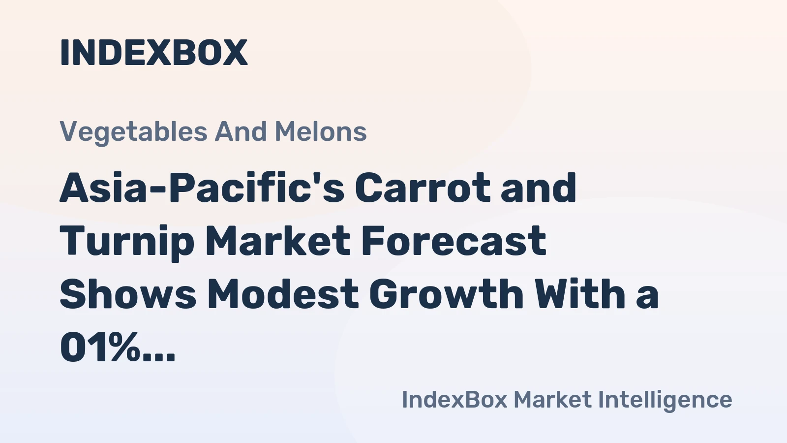 Asia-Pacific's Carrot and Turnip Market Forecast Shows Modest Growth With a 01% Volume CAGR