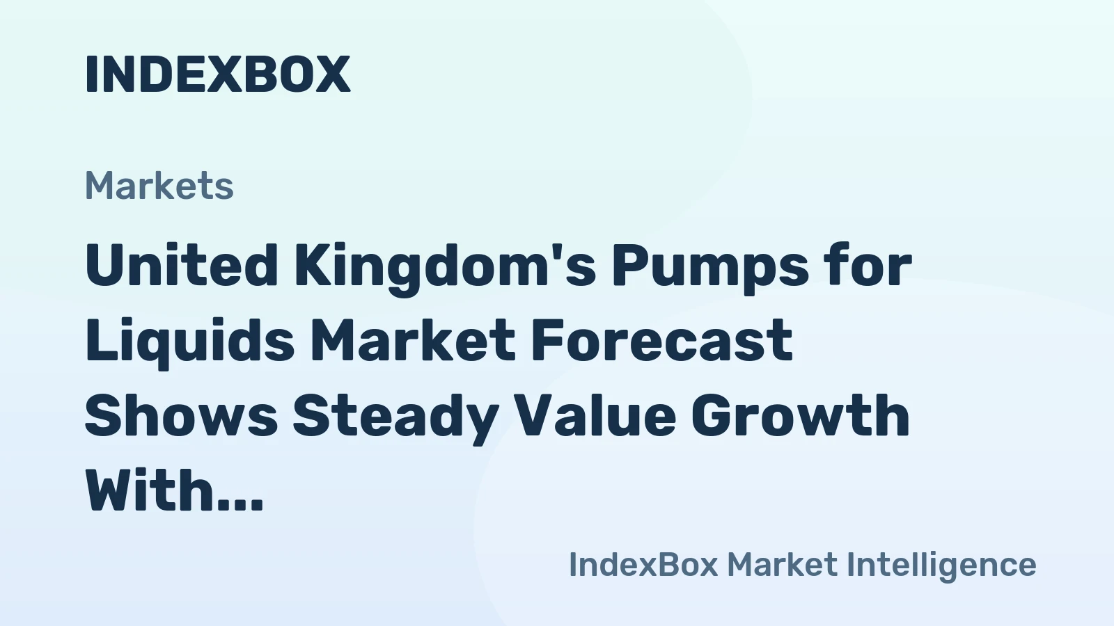 United Kingdom's Pumps for Liquids Market Forecast Shows Steady Value Growth With a 2% CAGR Through 2035