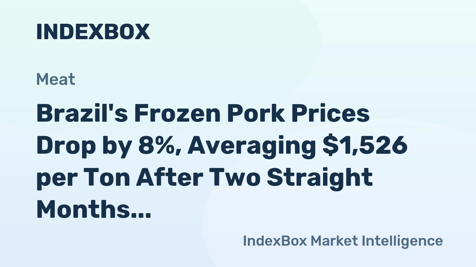 Brazil's Frozen Pork Prices Drop by 8%, Averaging $1,526 per Ton After Two Straight Months of Decline