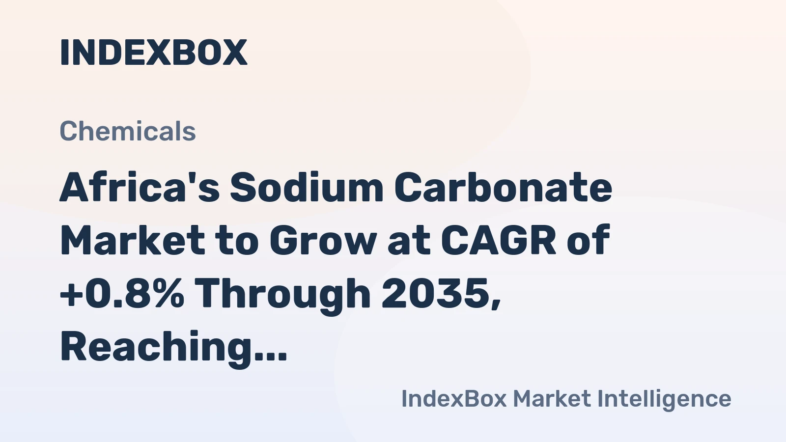 Africa's Sodium Carbonate Market to Grow at CAGR of +0.8% Through 2035, Reaching $1.5B in Value