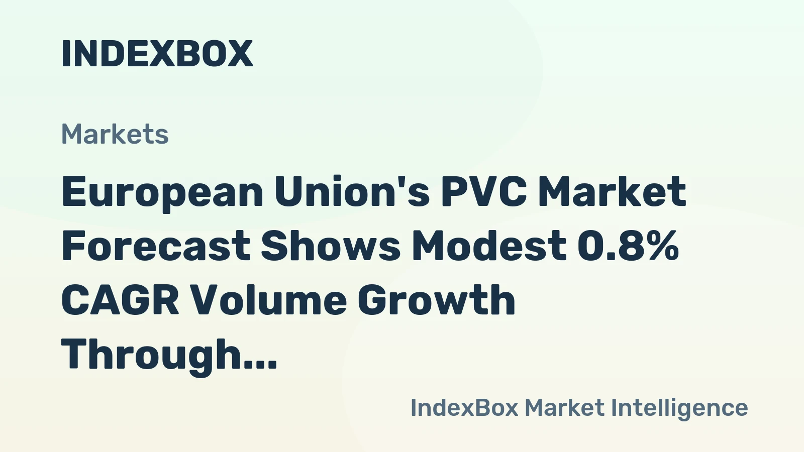 European Union's PVC Market Forecast Shows Modest 0.8% CAGR Volume Growth Through 2035