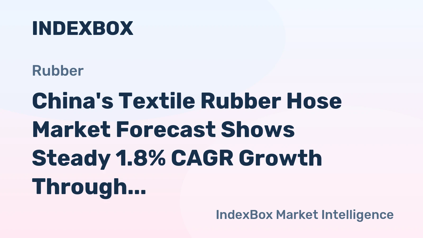 China's Textile Rubber Hose Market Forecast Shows Steady 1.8% CAGR Growth Through 2035