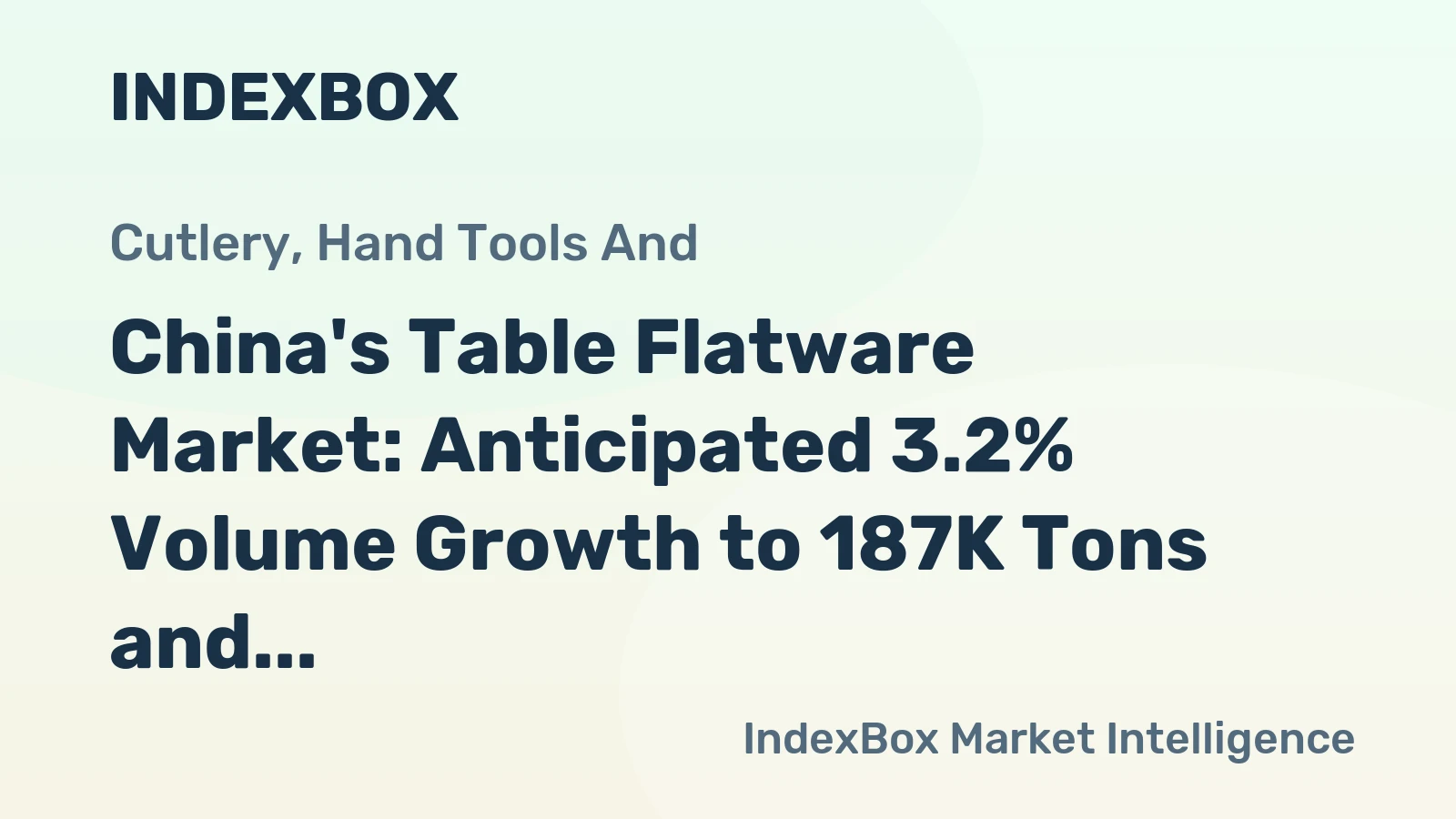 China's Table Flatware Market: Anticipated 3.2% Volume Growth to 187K Tons and $1.3B Value by 2035