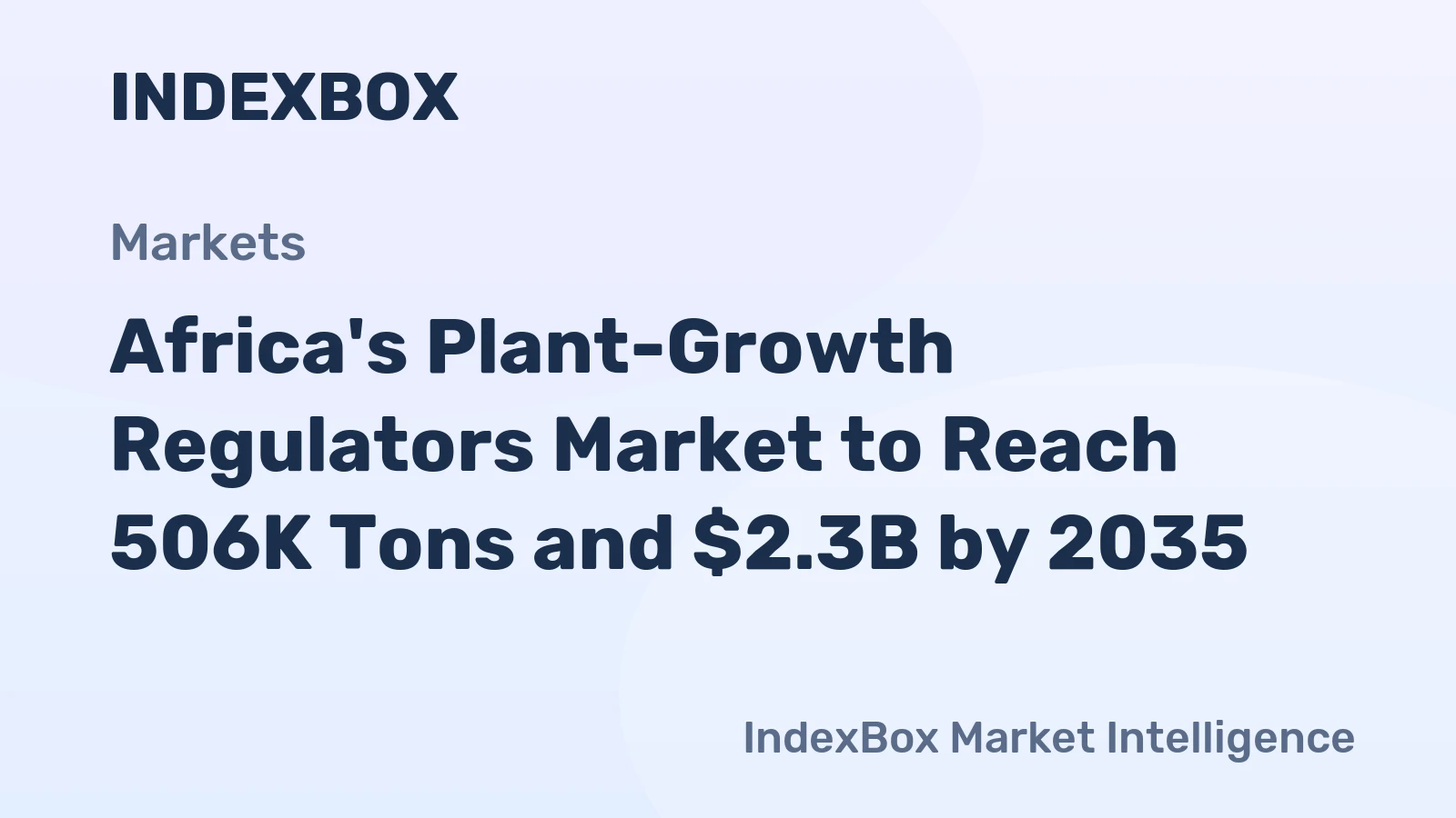 Africa's Plant-Growth Regulators Market to Reach 506K Tons and $2.3B by 2035