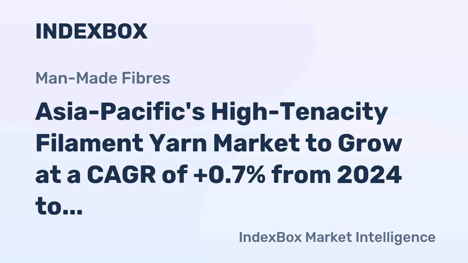Asia-Pacific's High-Tenacity Filament Yarn Market to Grow at a CAGR of +0.7% from 2024 to 2035