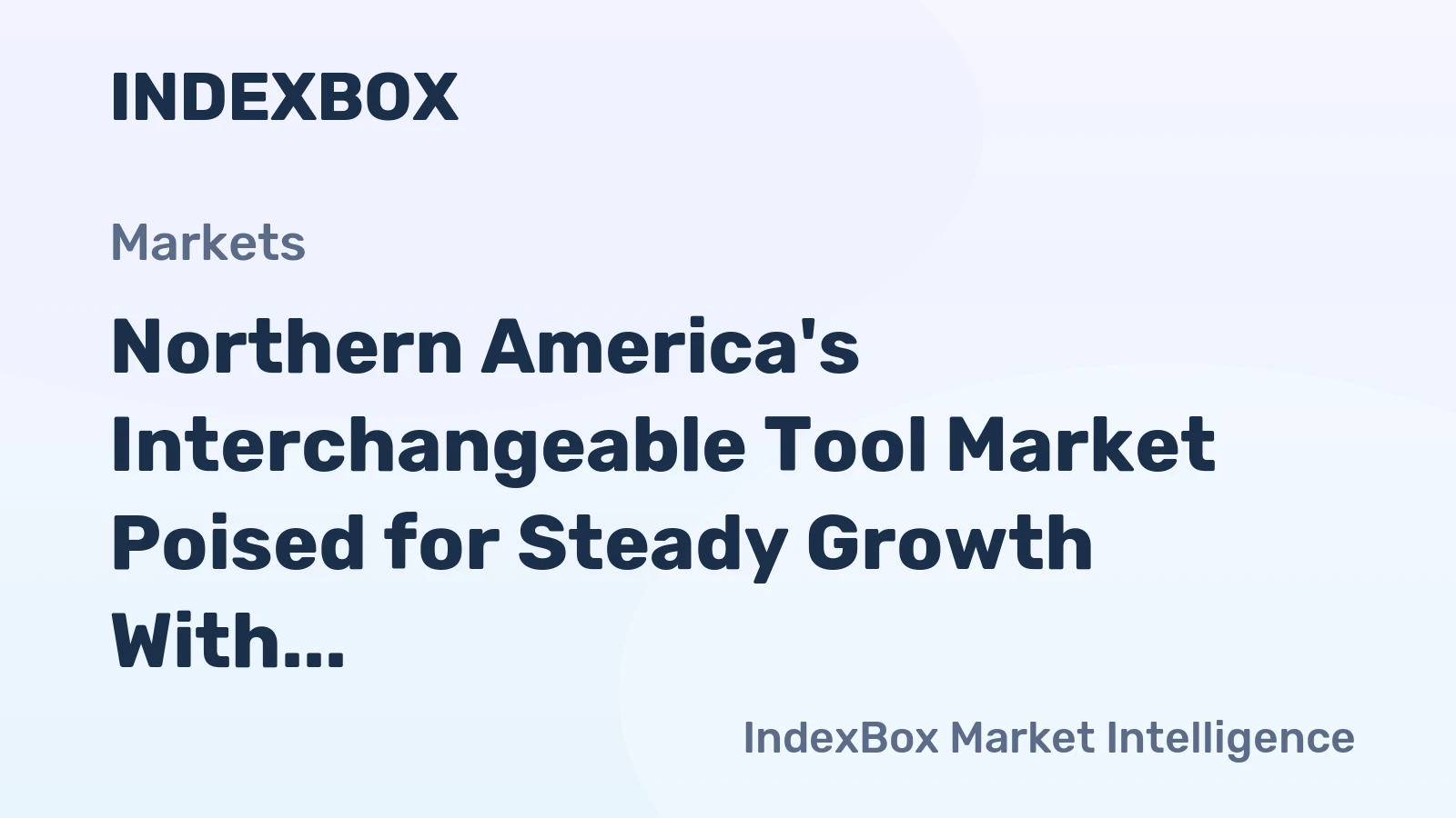 Northern America's Interchangeable Tool Market Poised for Steady Growth With 1.2% CAGR Through 2035