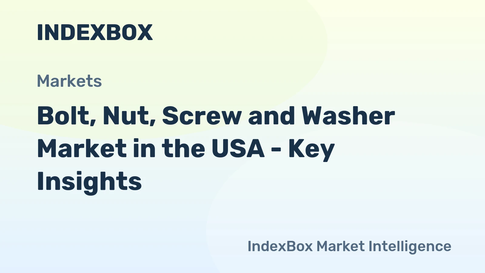 Bolt, Nut, Screw and Washer Market in the USA - Key Insights