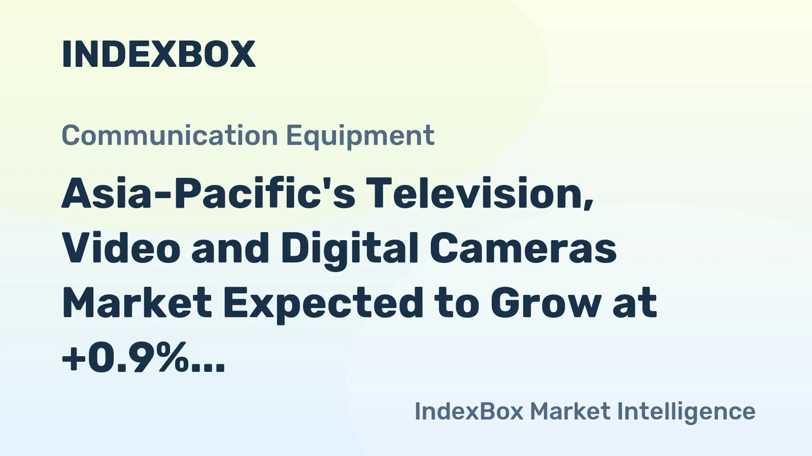 Asia-Pacific's Television, Video and Digital Cameras Market Expected to Grow at +0.9% CAGR through 2035