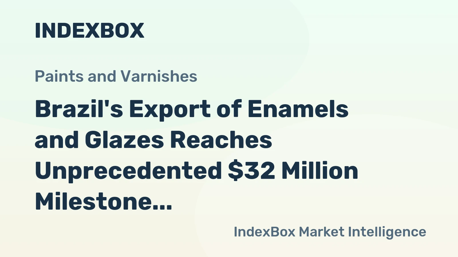 Brazil's Export of Enamels and Glazes Reaches Unprecedented $32 Million Milestone in 2024