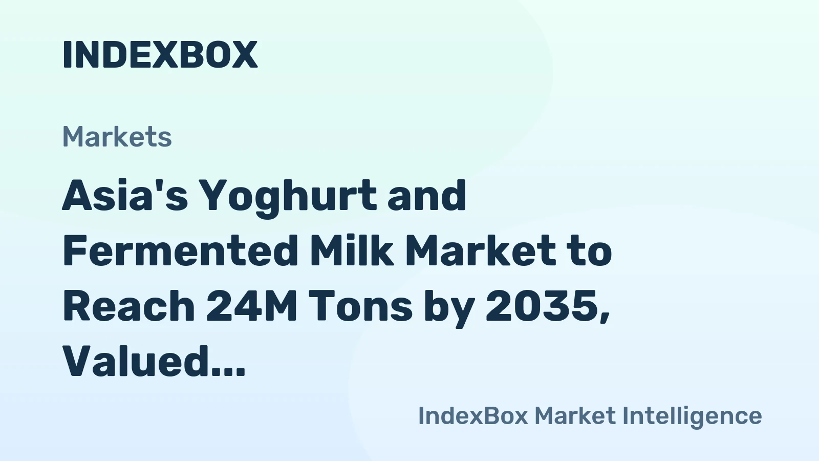 Asia's Yoghurt and Fermented Milk Market to Reach 24M Tons by 2035, Valued at $62.8B