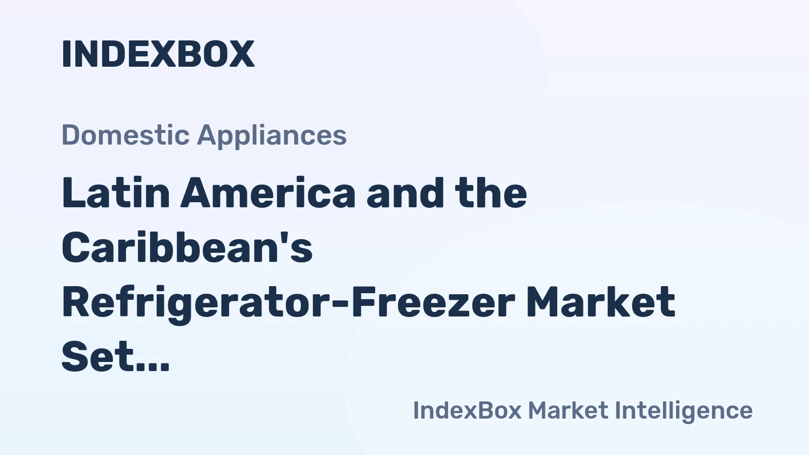 Latin America and the Caribbean's Refrigerator-Freezer Market Set for Modest 0.4% CAGR Growth Through 2035