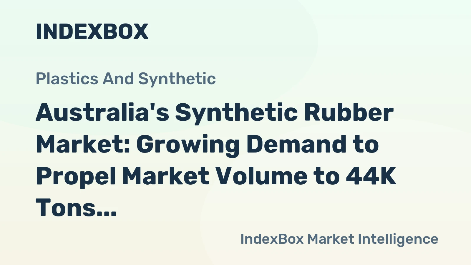 Australia's Synthetic Rubber Market: Growing Demand to Propel Market Volume to 44K Tons and Market Value to $89M by 2035