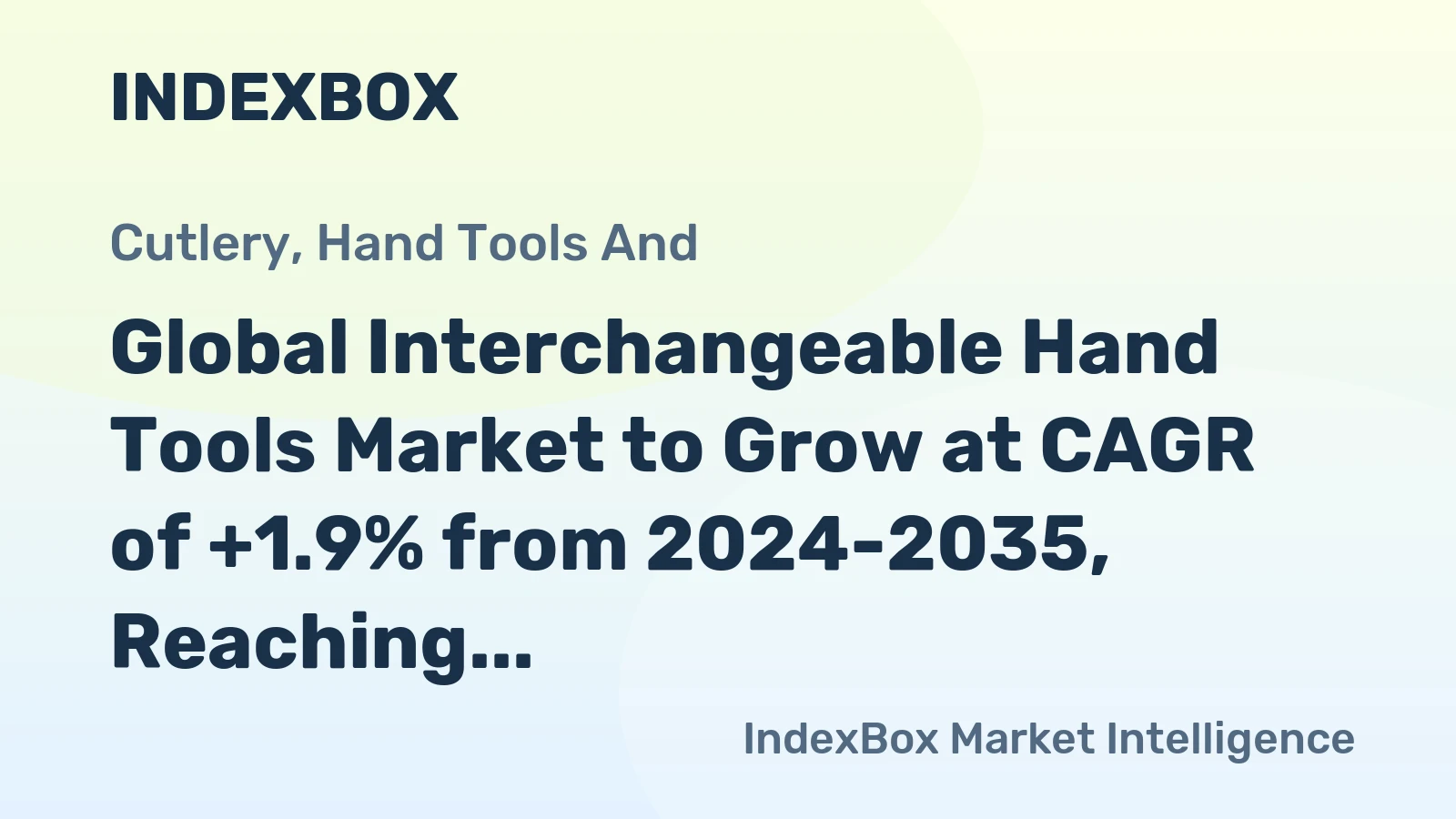 Global Interchangeable Hand Tools Market to Grow at CAGR of +1.9% from 2024-2035, Reaching 2.9M Tons