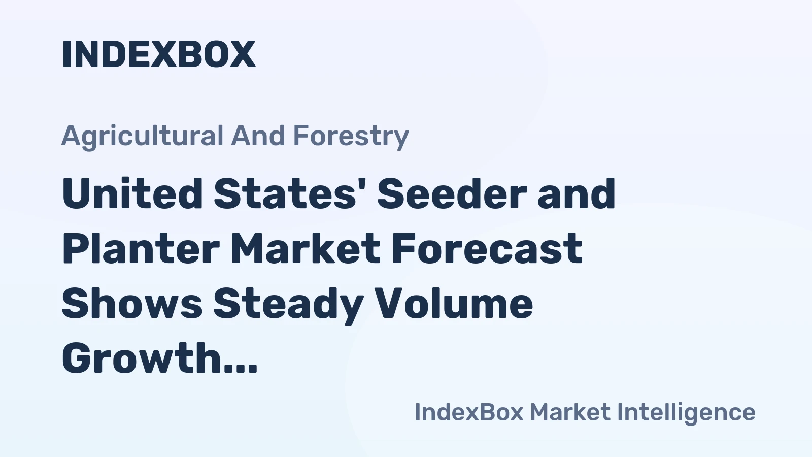 United States' Seeder and Planter Market Forecast Shows Steady Volume Growth with a 0.9% CAGR Through 2035