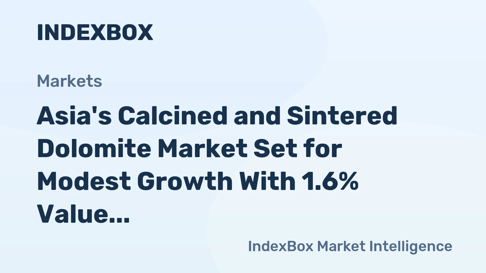 Asia's Calcined and Sintered Dolomite Market Set for Modest Growth With 1.6% Value CAGR Through 2035