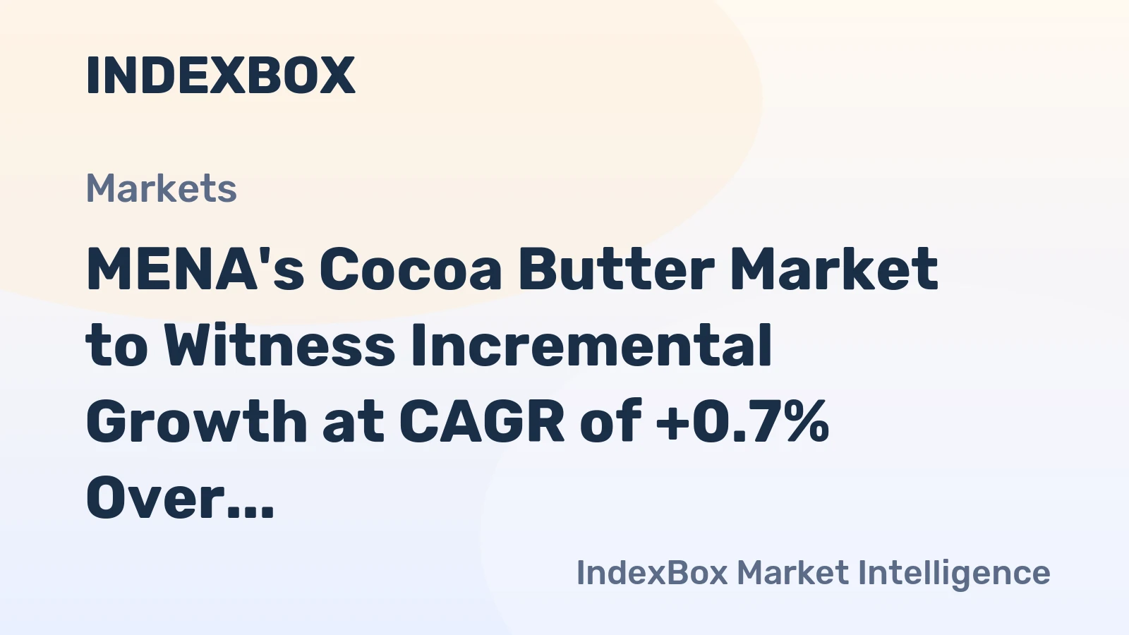 MENA's Cocoa Butter Market to Witness Incremental Growth at CAGR of +0.7% Over Next Decade