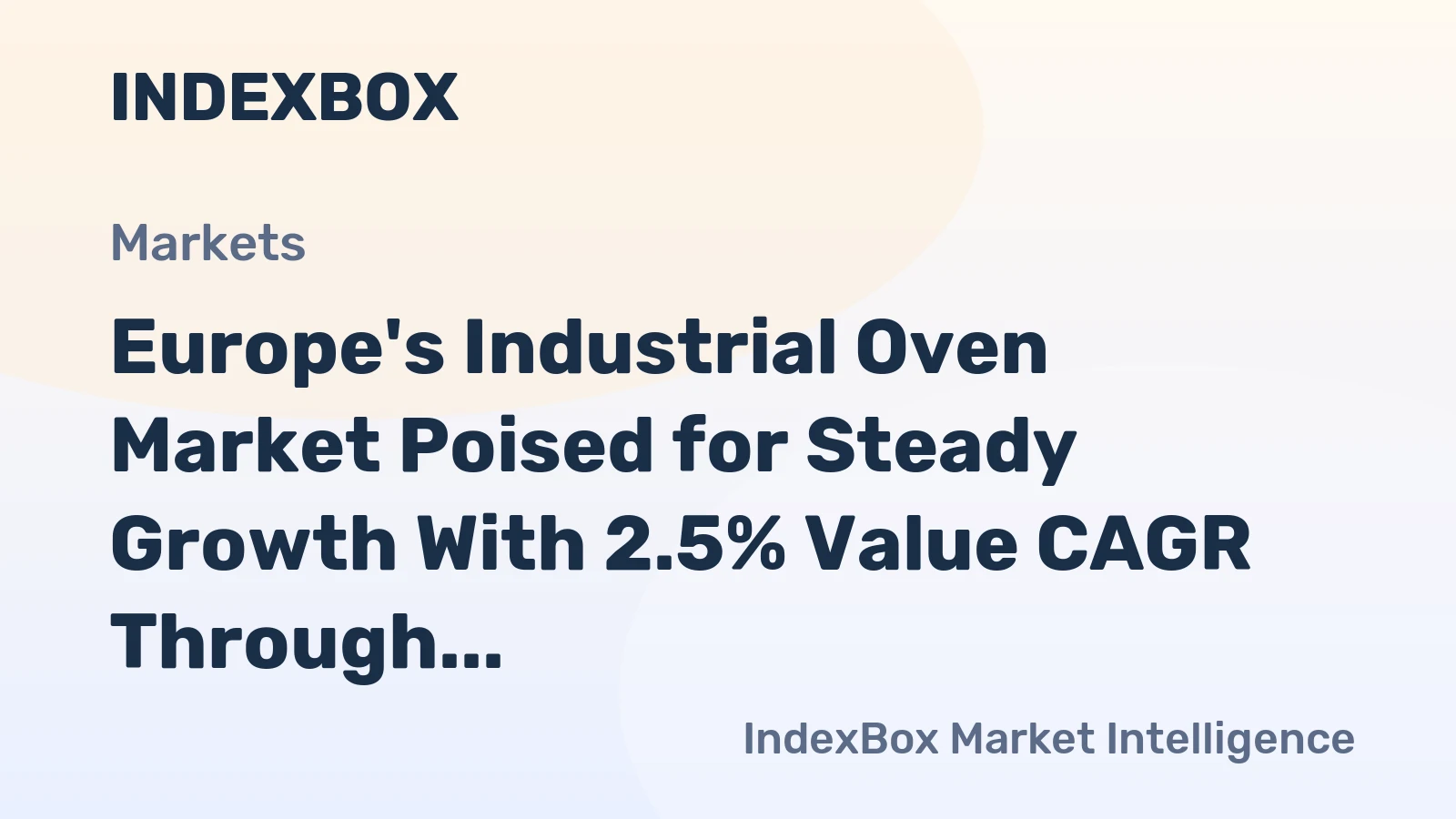 Europe's Industrial Oven Market Poised for Steady Growth With 2.5% Value CAGR Through 2035