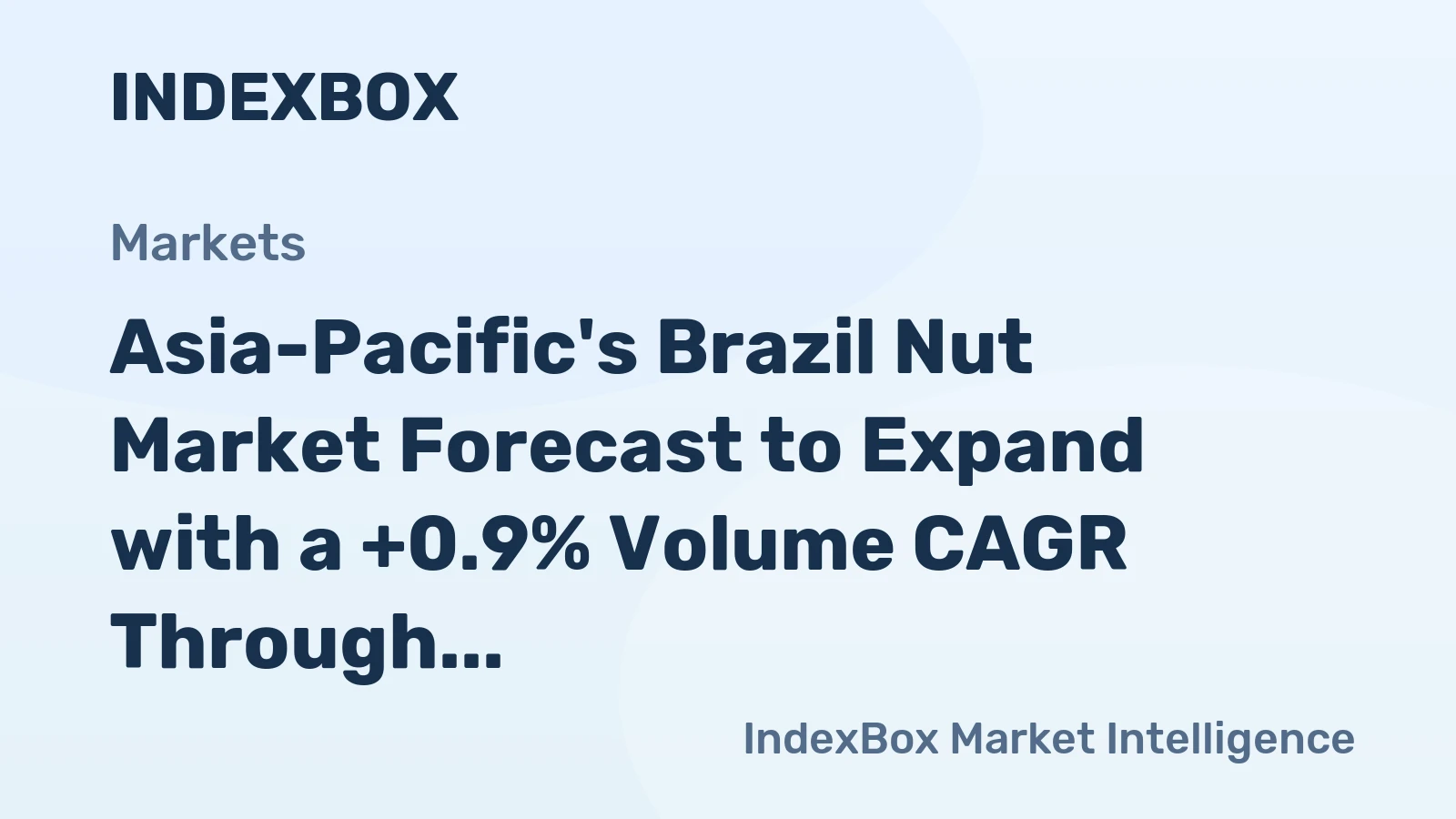 Asia-Pacific's Brazil Nut Market Forecast to Expand with a +0.9% Volume CAGR Through 2035