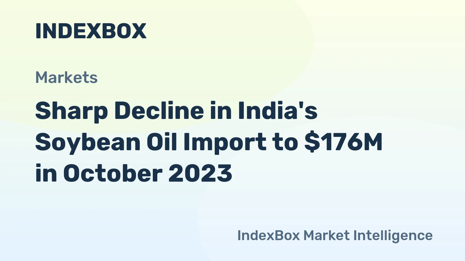 Sharp Decline in India's Soybean Oil Import to $176M in October 2023