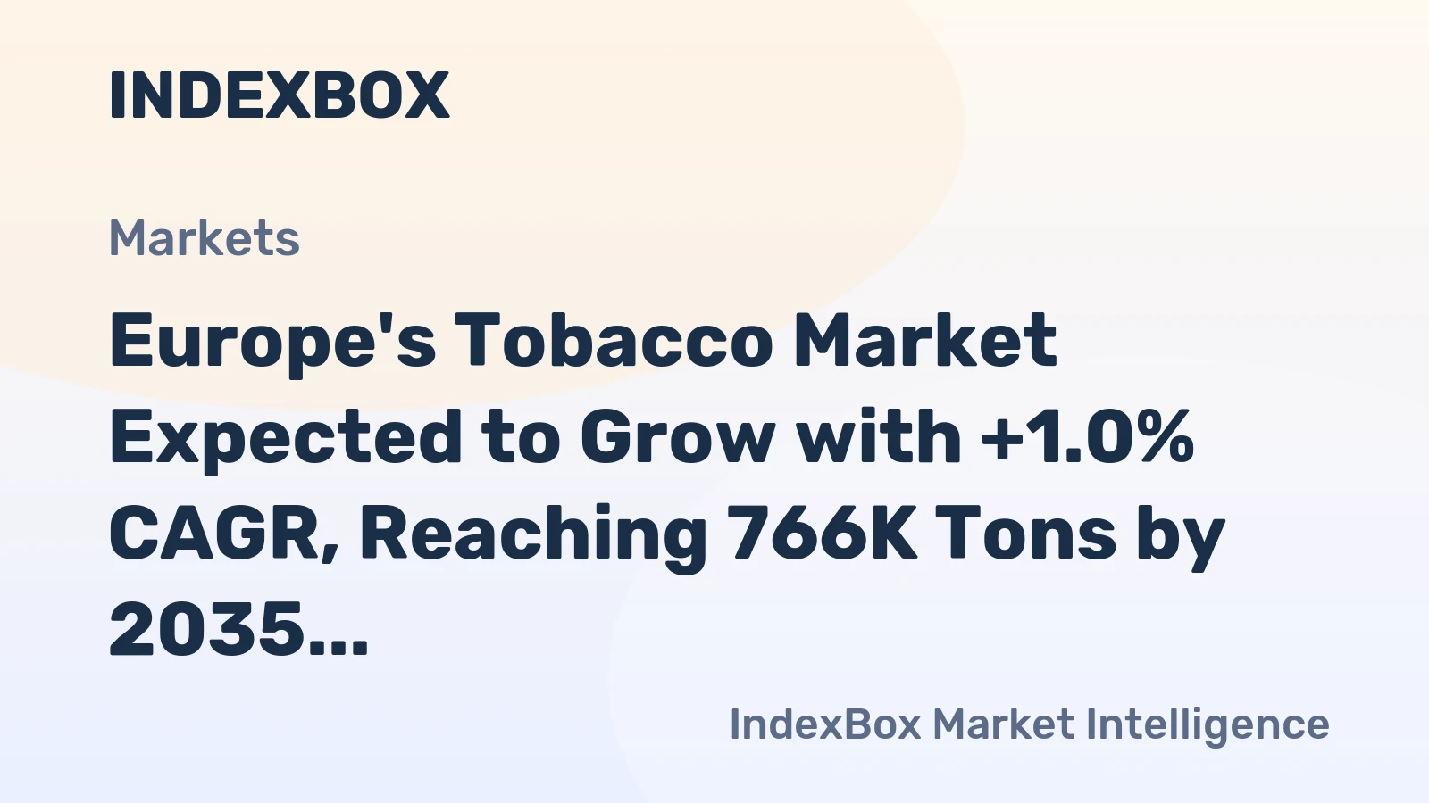 Europe's Tobacco Market Expected to Grow with +1.0% CAGR, Reaching 766K Tons by 2035