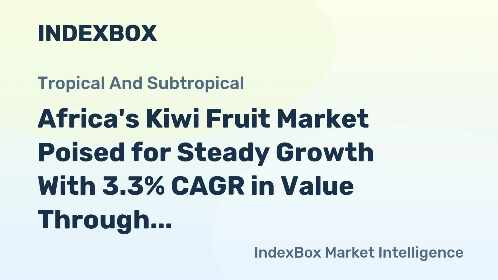 Africa's Kiwi Fruit Market Poised for Steady Growth With 3.3% CAGR in Value Through 2035