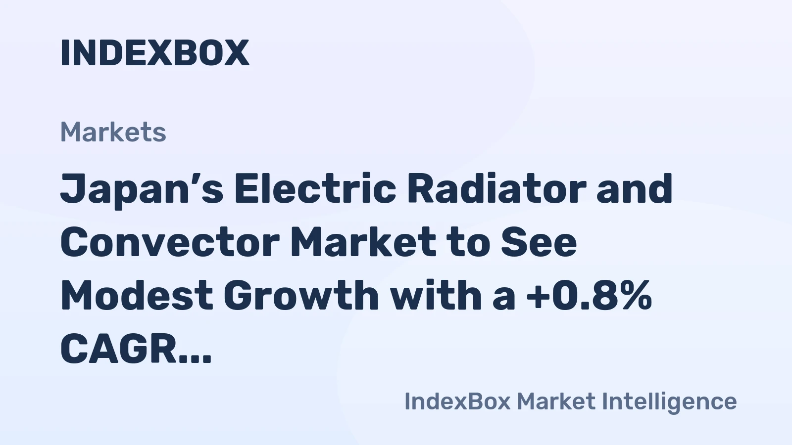 Japan’s Electric Radiator and Convector Market to See Modest Growth with a +0.8% CAGR in Value