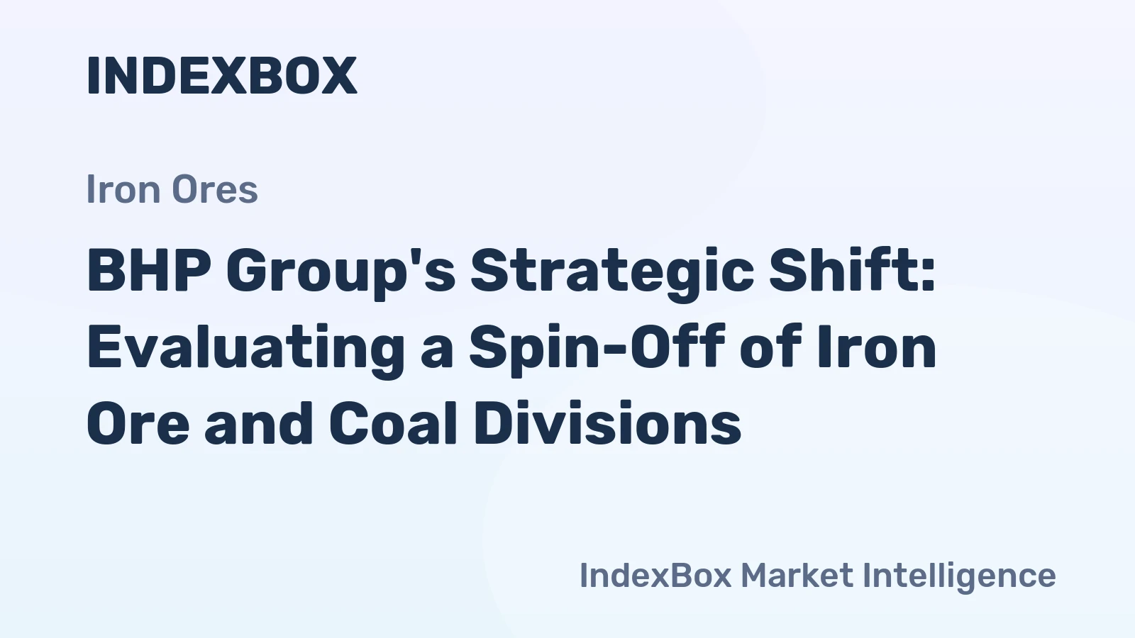BHP Group's Strategic Shift: Evaluating a Spin-Off of Iron Ore and Coal Divisions