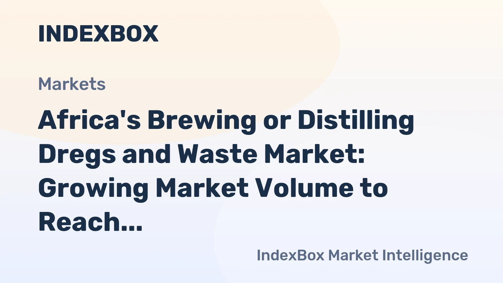 Africa's Brewing or Distilling Dregs and Waste Market: Growing Market Volume to Reach 14M tons and Market Value to $2.8B by 2035