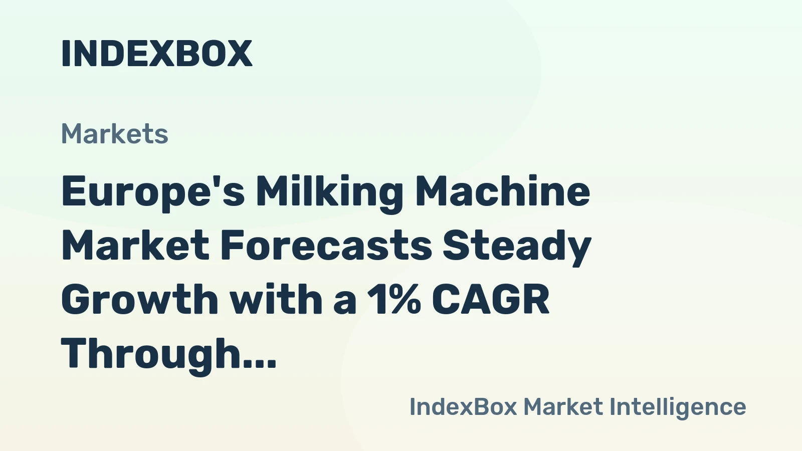 Europe's Milking Machine Market Forecasts Steady Growth with a 1% CAGR Through 2035