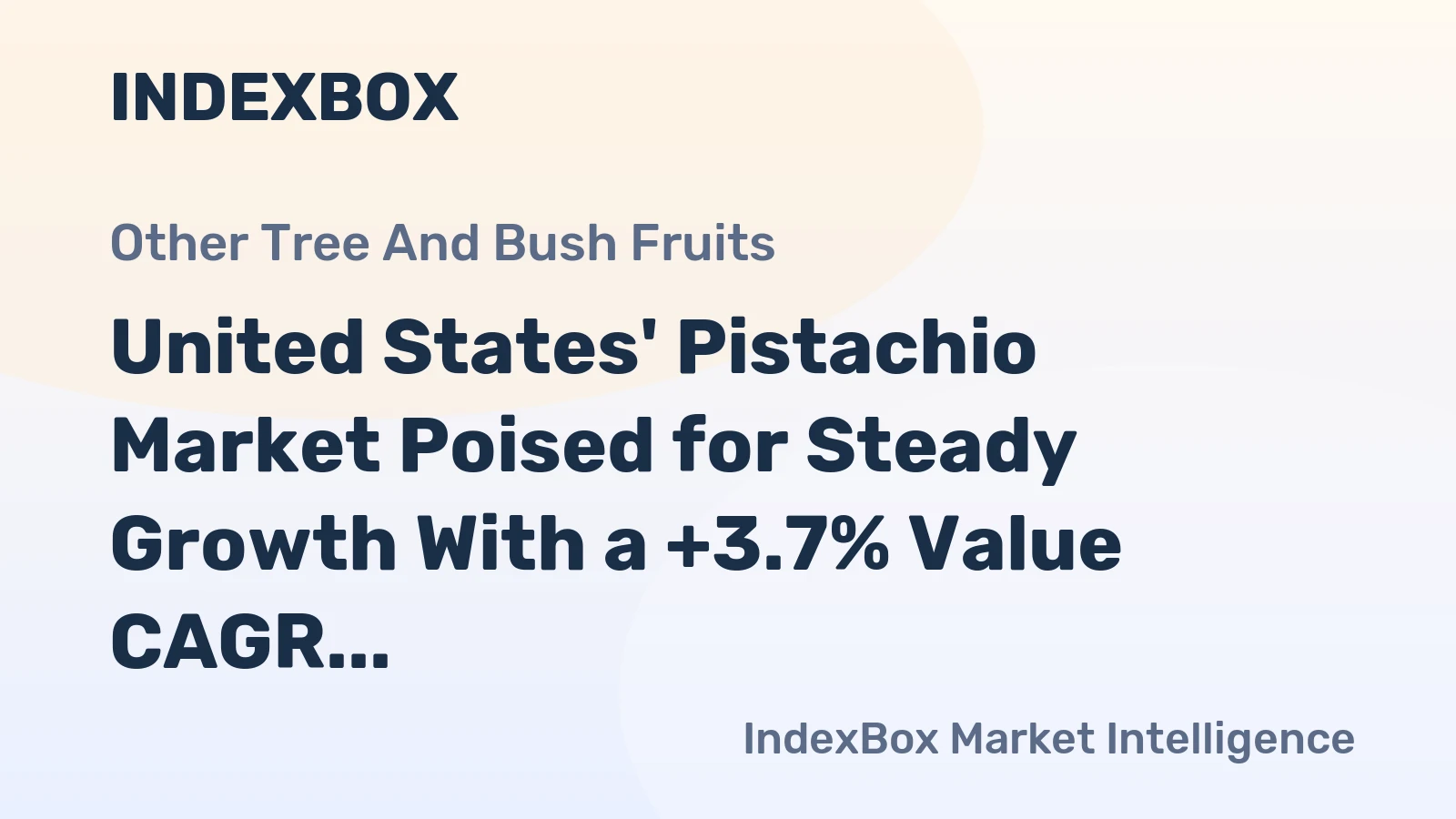 United States' Pistachio Market Poised for Steady Growth With a +3.7% Value CAGR Through 2035