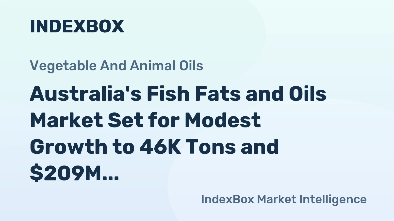 Australia's Fish Fats and Oils Market Set for Modest Growth to 46K Tons and $209M