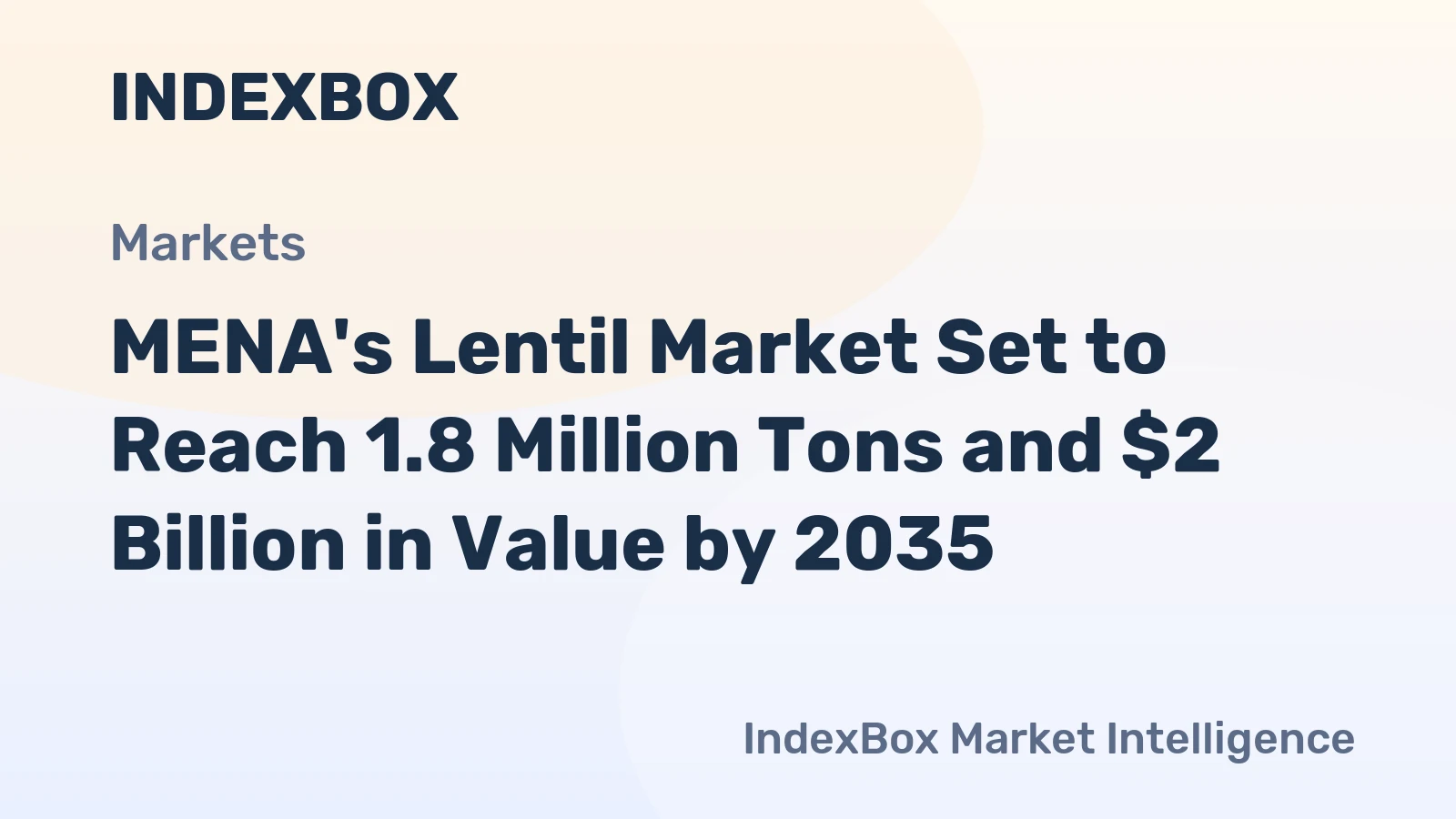 MENA's Lentil Market Set to Reach 1.8 Million Tons and $2 Billion in Value by 2035