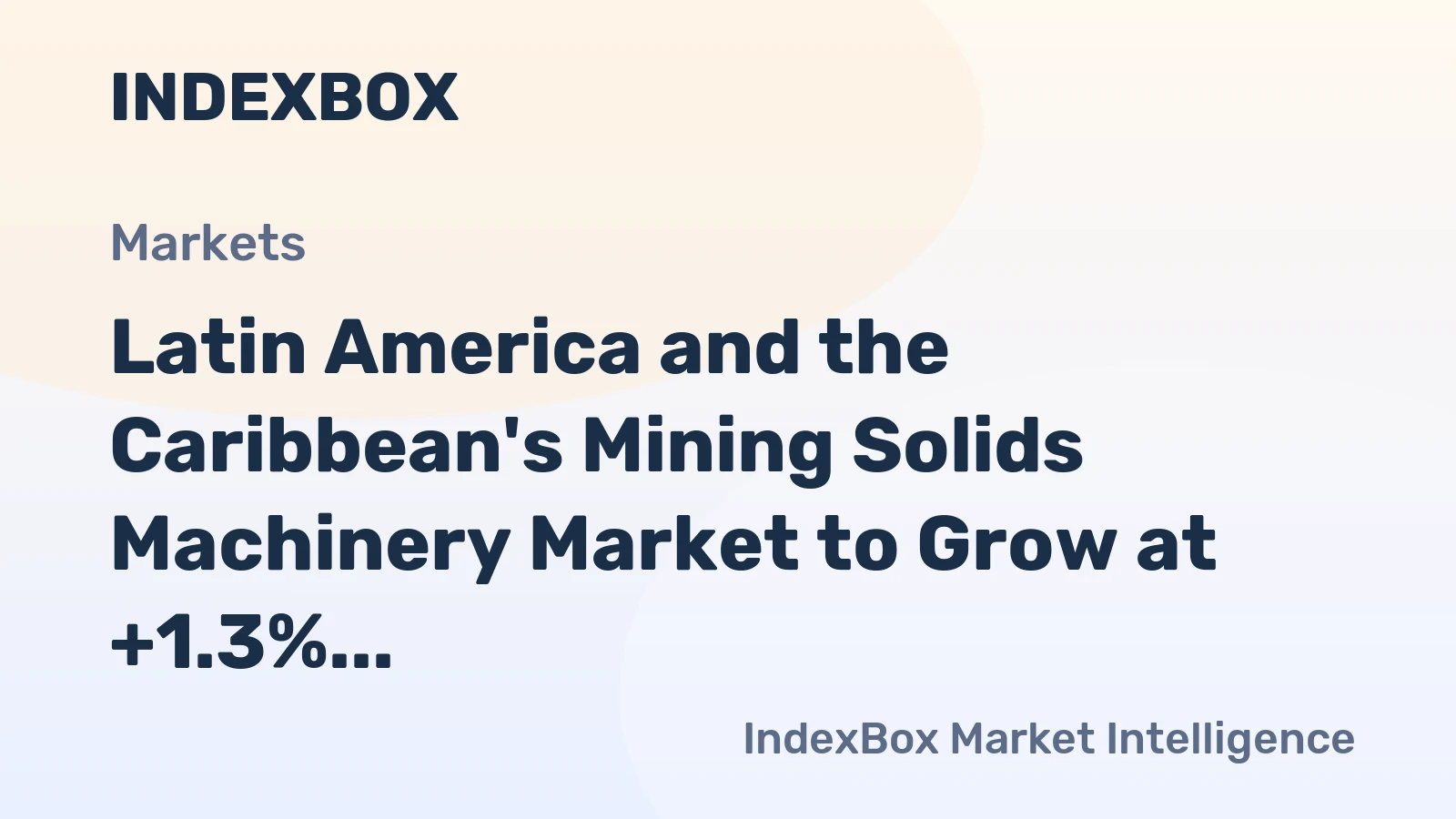 Latin America and the Caribbean's Mining Solids Machinery Market to Grow at +1.3% CAGR, Reaching 849K Units by 2035